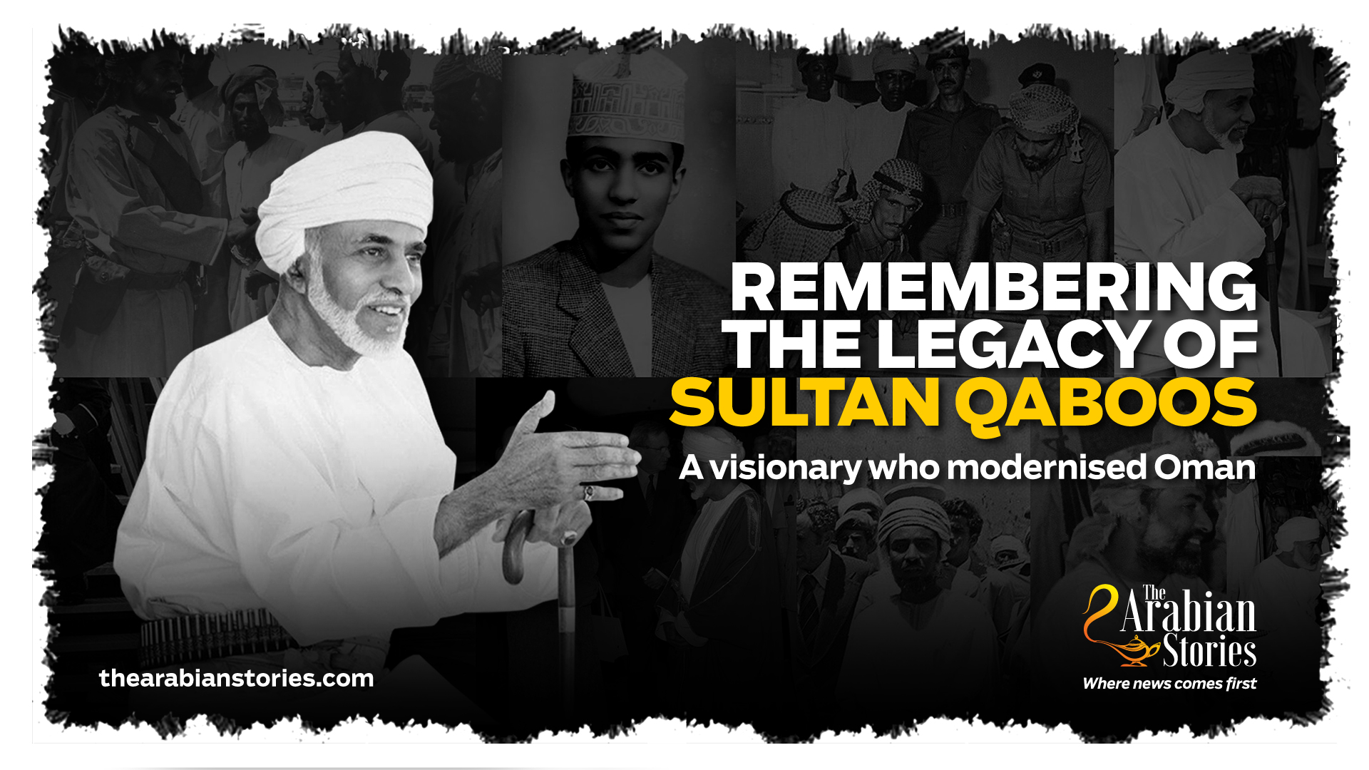 Remembering the legacy of Sultan Qaboos - The Arabian Stories News