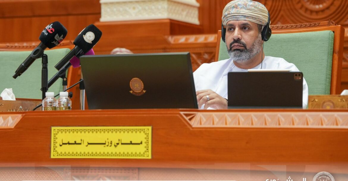 Oman’s Labour Minister outlines reforms, welfare safeguards in Shura ...